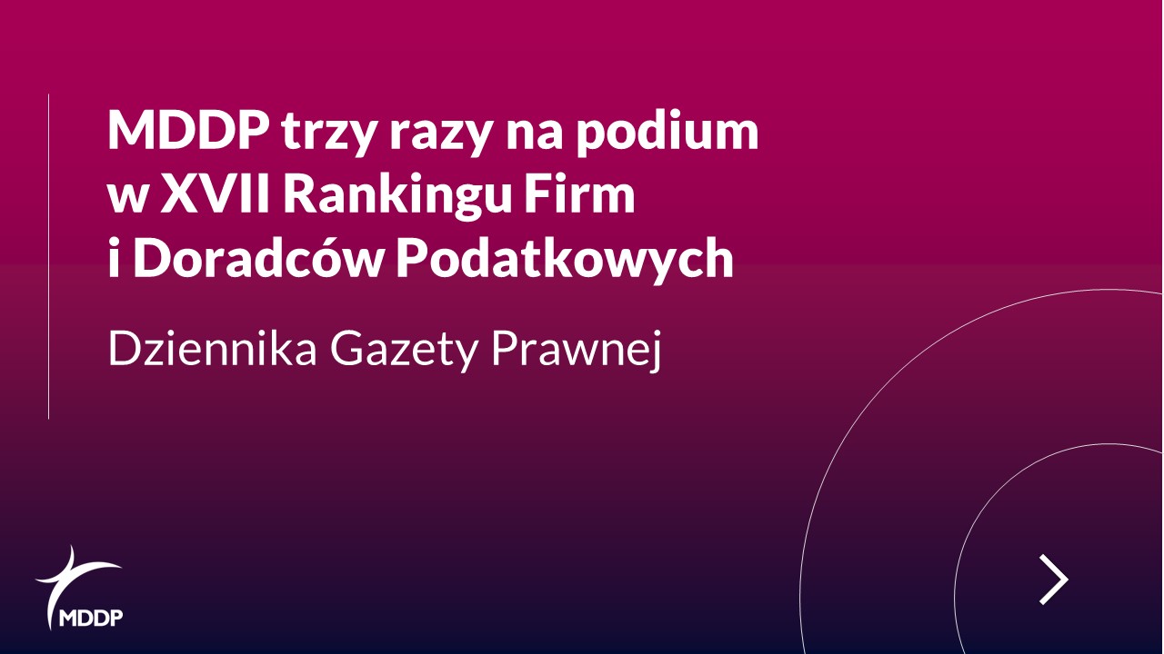 MDDP trzy razy na podium w XVII Rankingu Firm i Doradców Podatkowych Dziennika Gazety Prawnej | MDDP