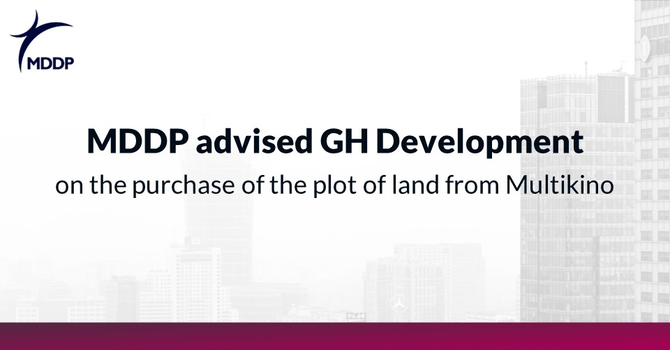 MDDP advised GH Development on the purchase of the plot of land from ...