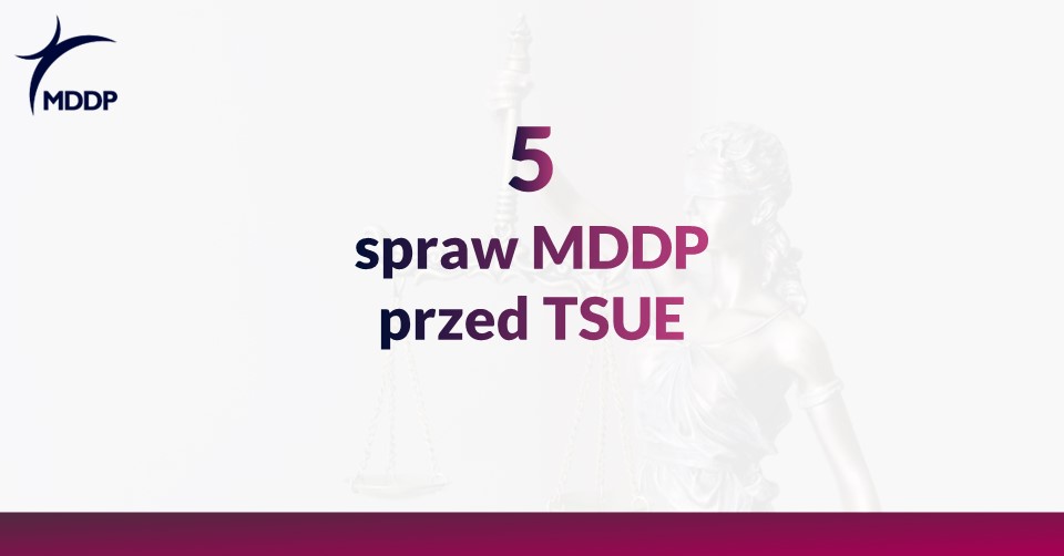 5 spraw MDDP przed TSUE | MDDP