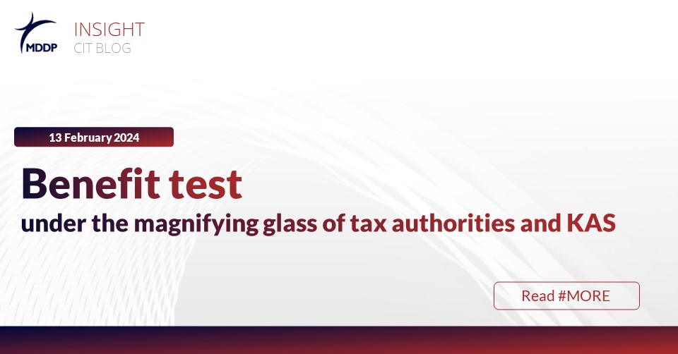 Benefit test under the magnifying glass of tax authorities and KAS | MDDP