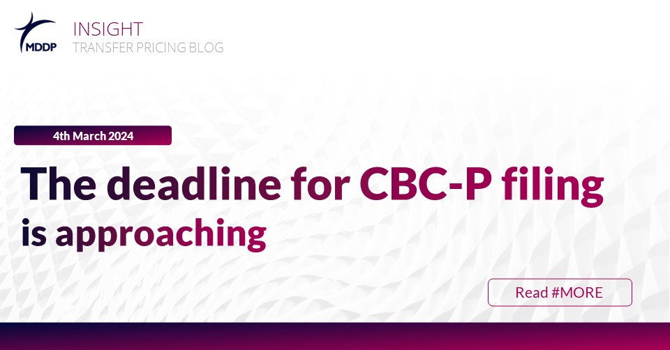 The deadline for CBC-P filing is approaching | MDDP MDDP - TAX ADVISORY