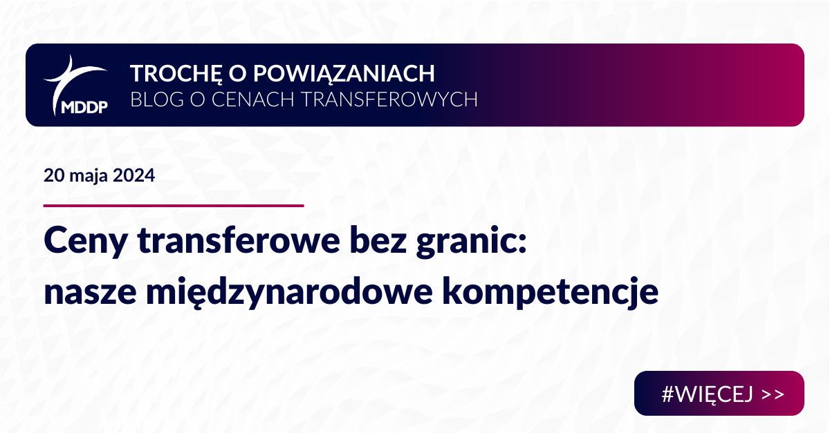 Ceny transferowe bez granic: nasze międzynarodowe kompetencje | MDDP