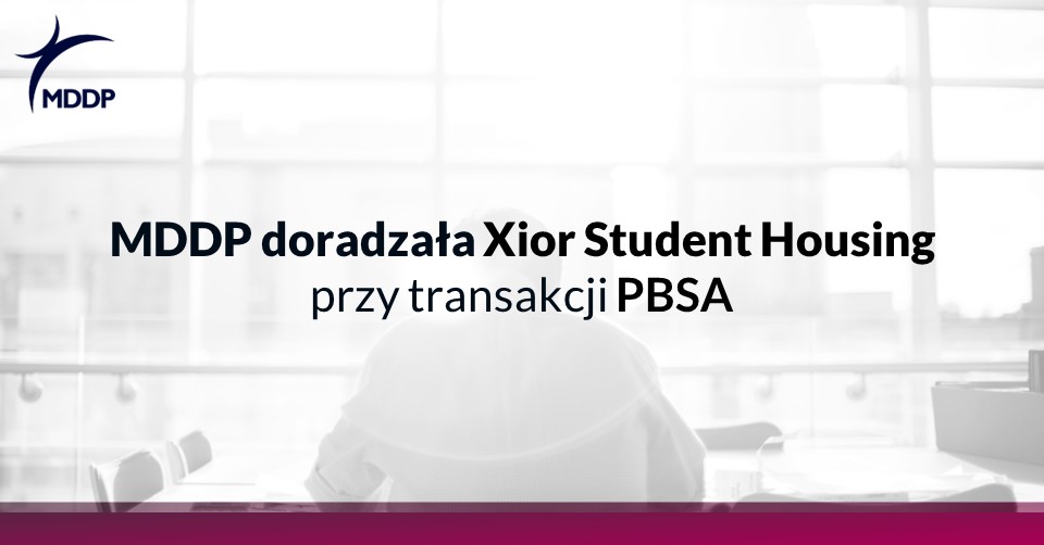 MDDP doradzała Xior Student Housing przy transakcji PBSA | MDDP