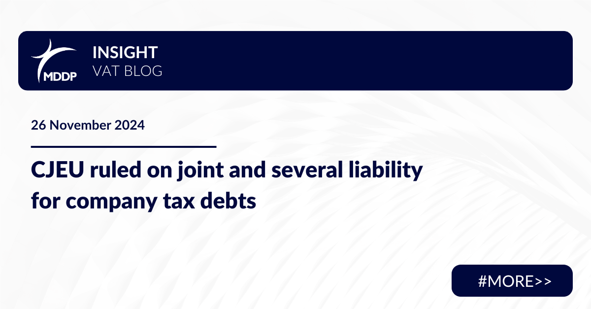 CJEU ruled on joint and several liability for company tax debts | MDDP
