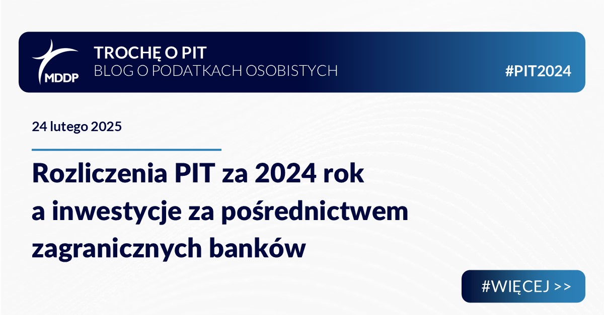 Rozliczenia PIT za 2024 rok a inwestycje za pośrednictwem zagranicznych banków